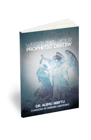 Wrestling For Your Prophetic Destiny – Christ For The Nations